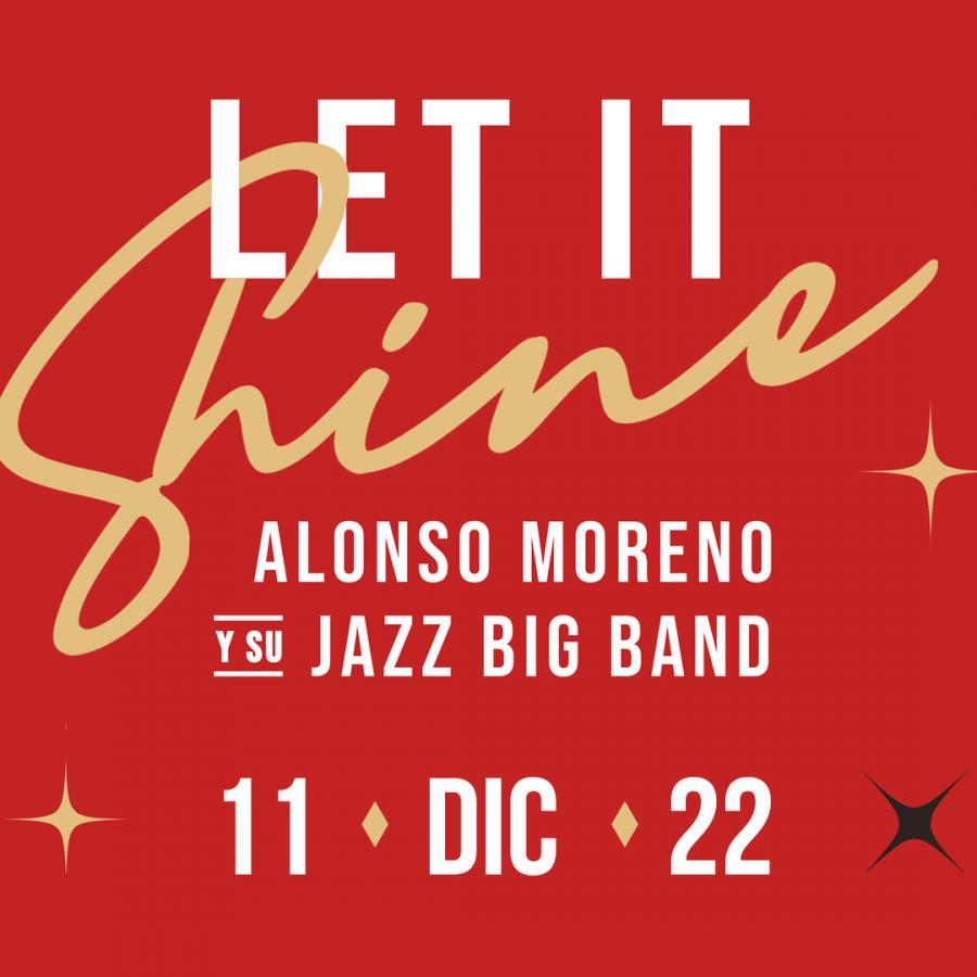 Boletópolis - Alonso Moreno y su Jazz Big Band en Let It Shine
